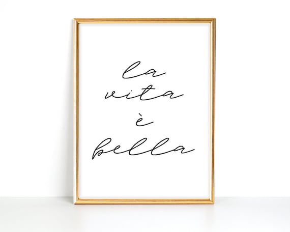La Vita È Bella Print Italian Quote Life Italian Home Decor | Etsy