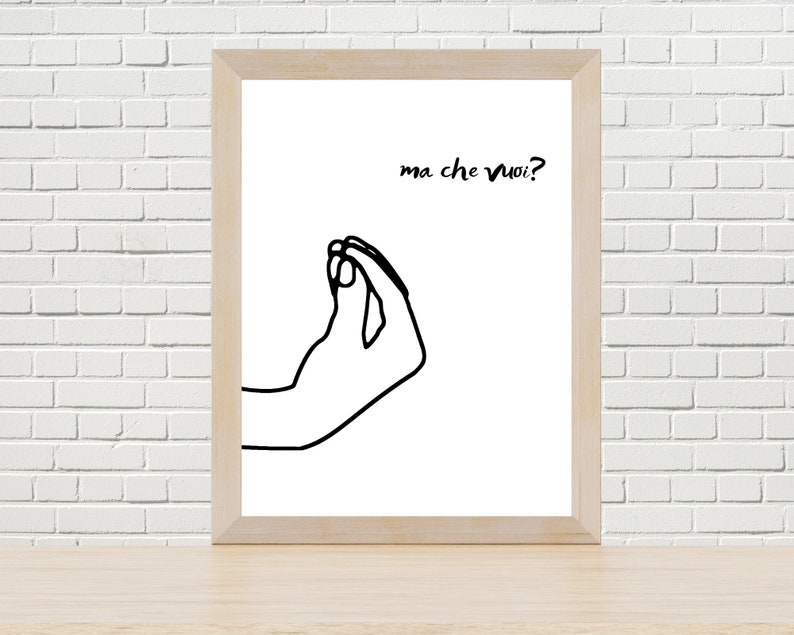 Ma Che Vuoi Print: Funny Italian Hand Gesture Wall Art (digital ...