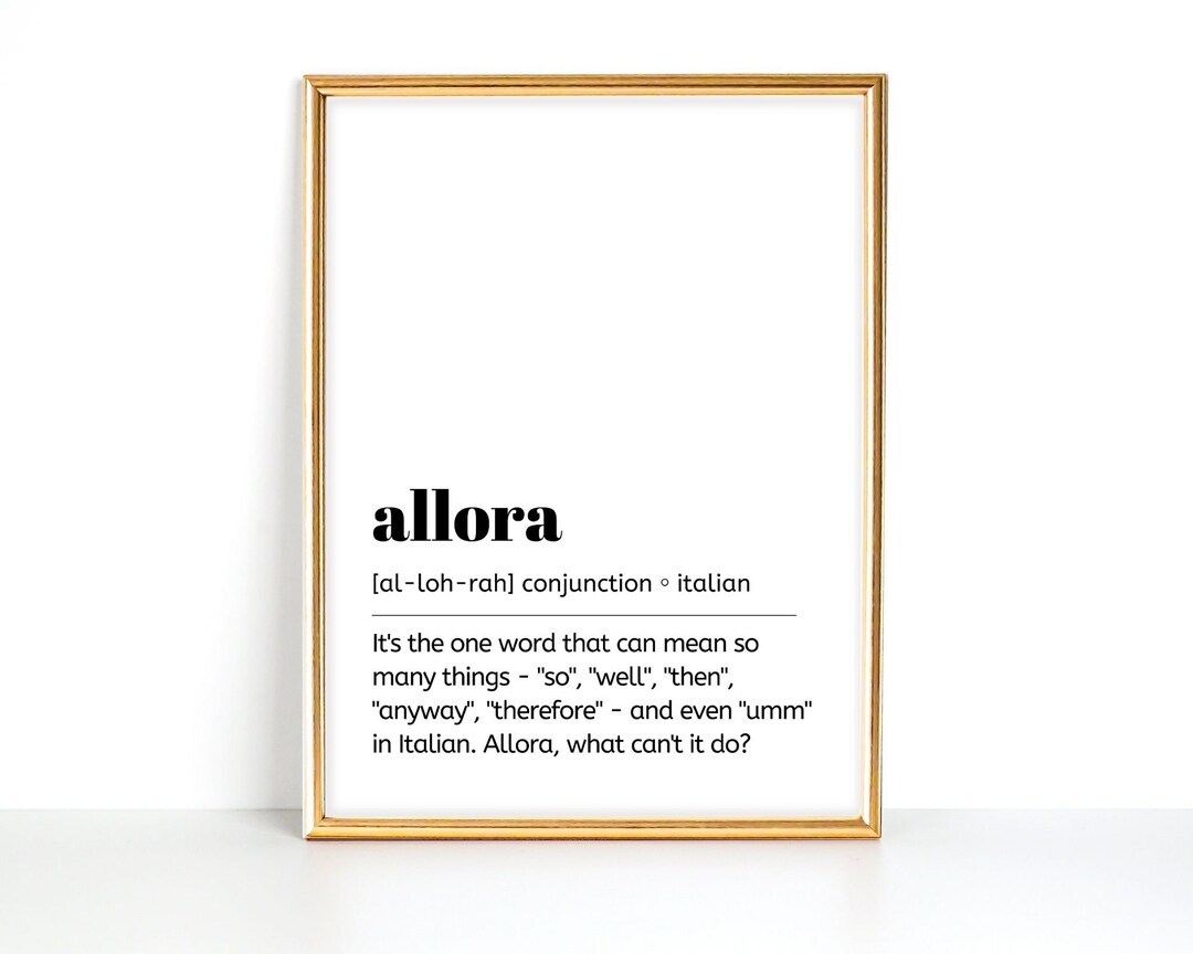 Meaning Of Allora Word at Bridget Huizenga blog