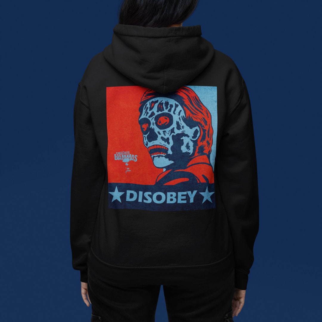 Disobey Political They Live Inspired Hoodie, They Live Fan Shirt, Obey ...