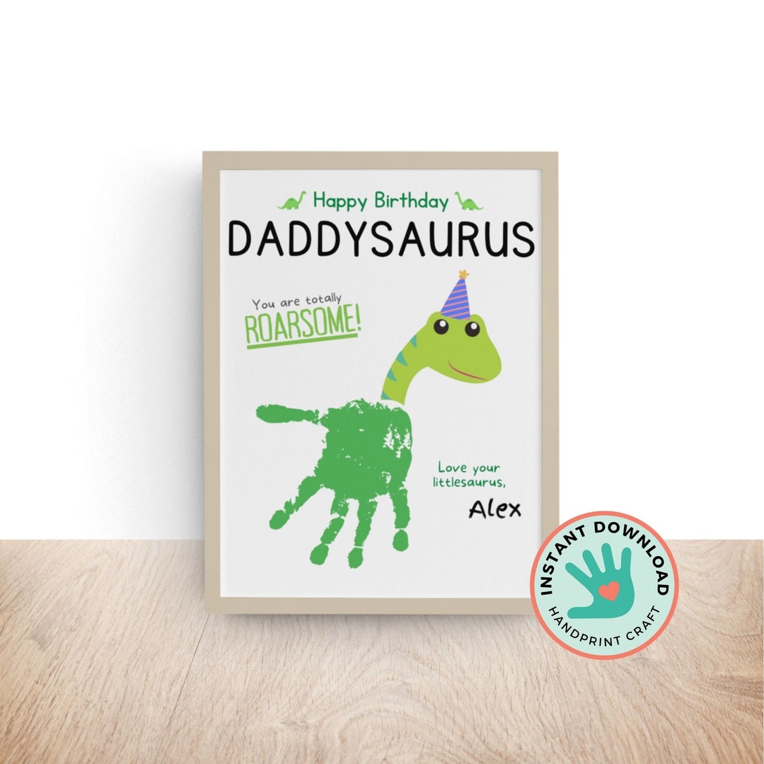 Daddysaurus Dinosaur Birthday Card for Dad Handprint Art Craft ...