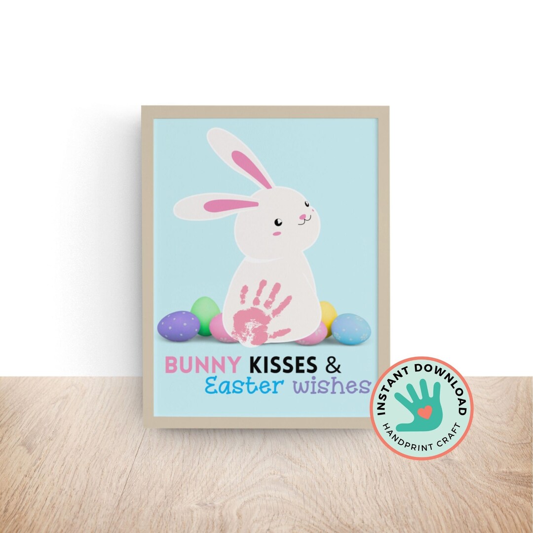 Bunny Kisses and Easter Wishes Handprint Art Craft | My First Easter ...