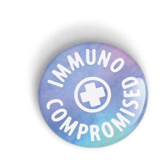 Immunocompromised Pin Badge Button or Magnet | Etsy Norway