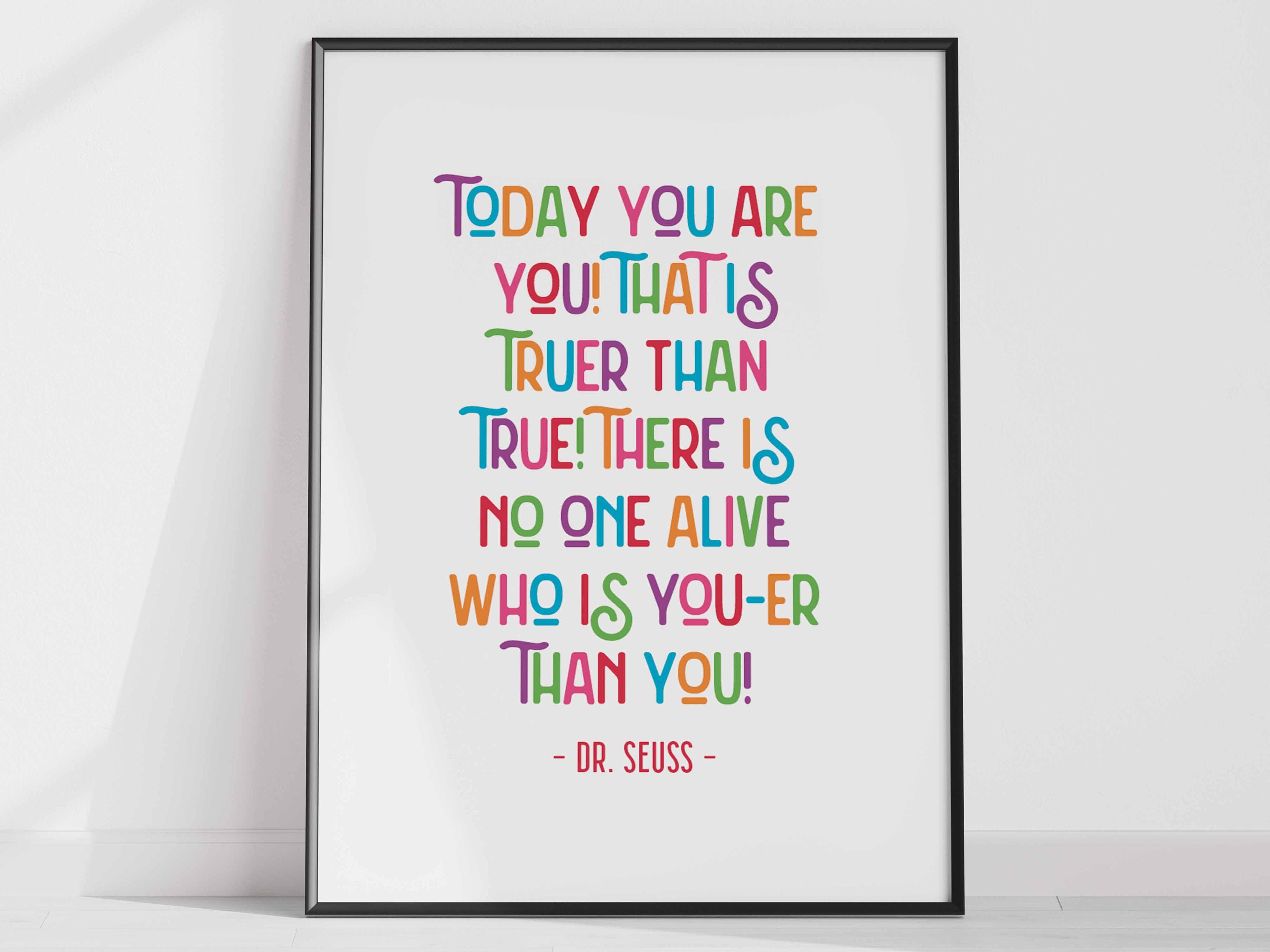 Dr Seuss Quotes Today You Are You
