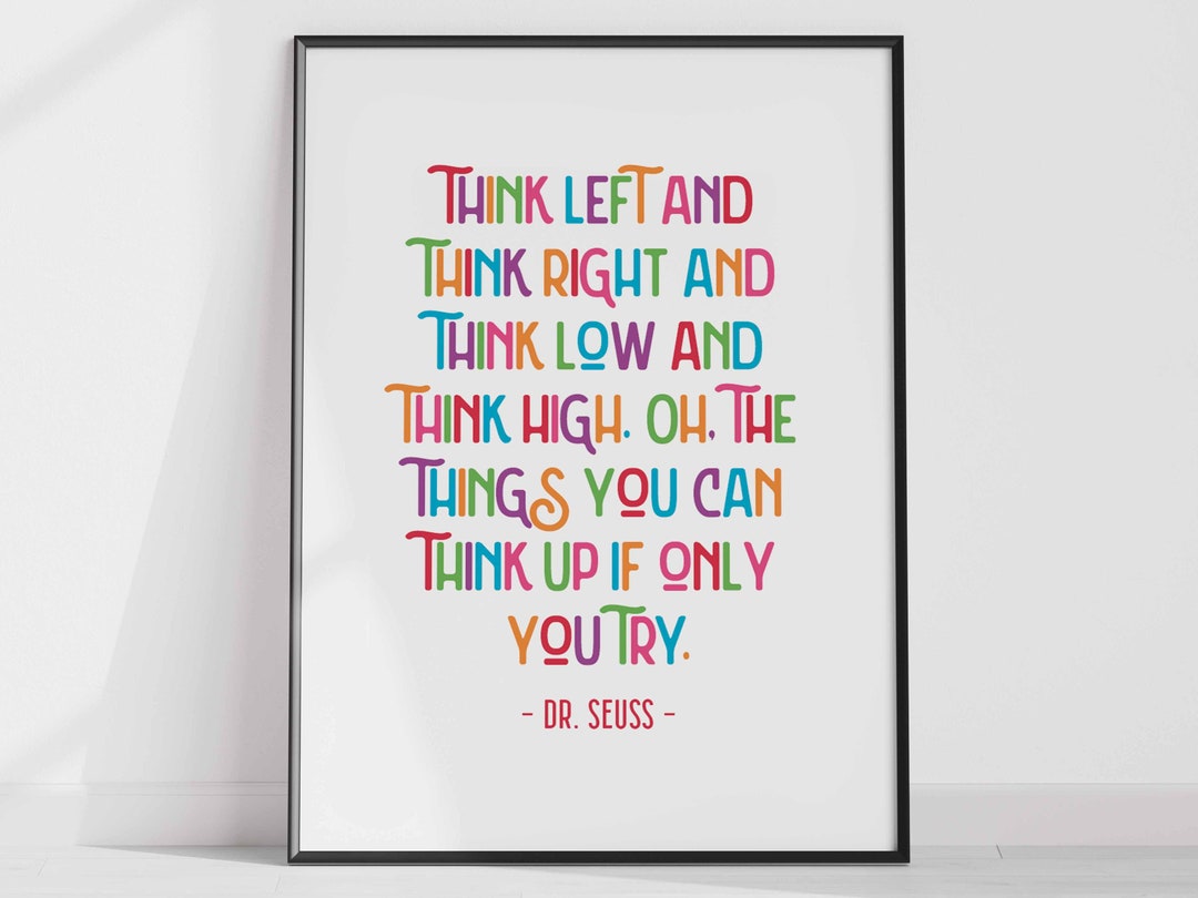 Dr Seuss Quote - Think Left & Think Right..., Wall Art/print, Nursery ...