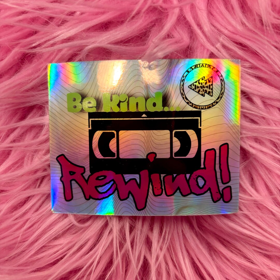 Be Kind Rewind VHS Tape 90s Nostalgia Holographic Vinyl Sticker - Etsy