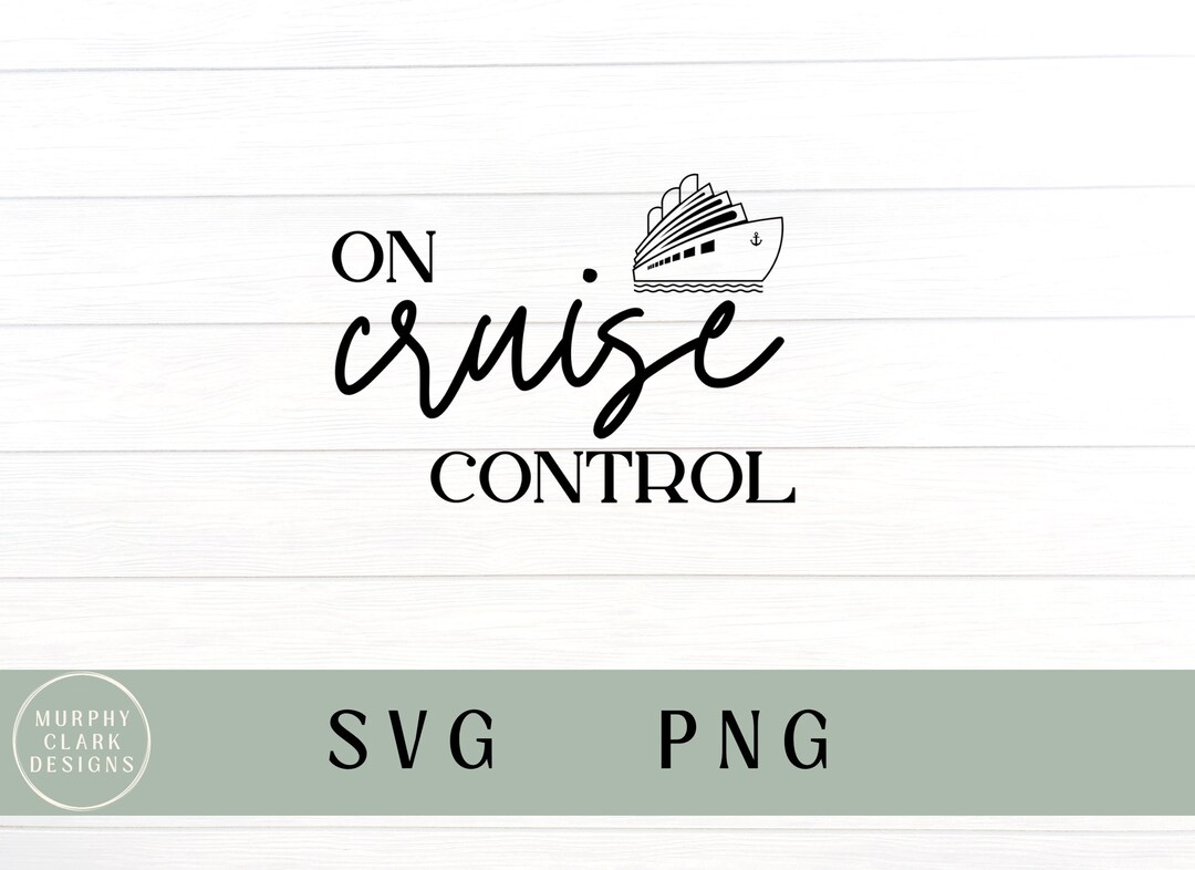 On Cruise Control Svg, on Cruise Control Png, Cruise Svg, Cruise Png - Etsy