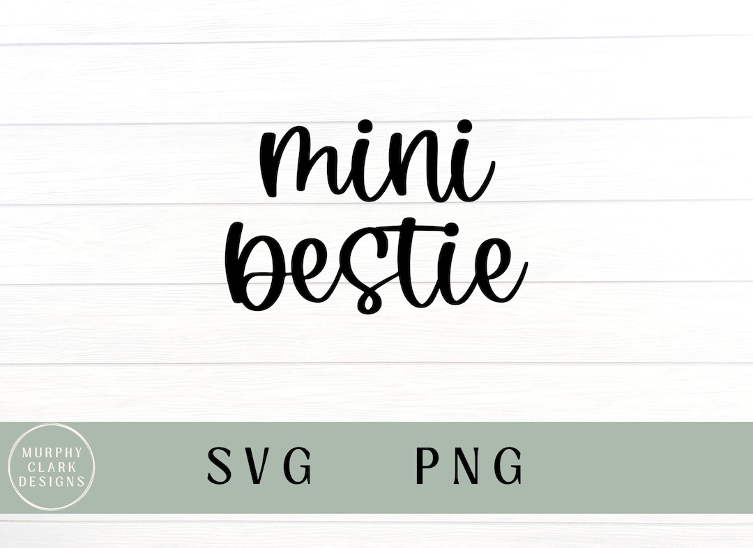 Mini Bestie Svg, Mini Bestie Png, Mama and Me, Daughter Svg, Mamas Mini ...