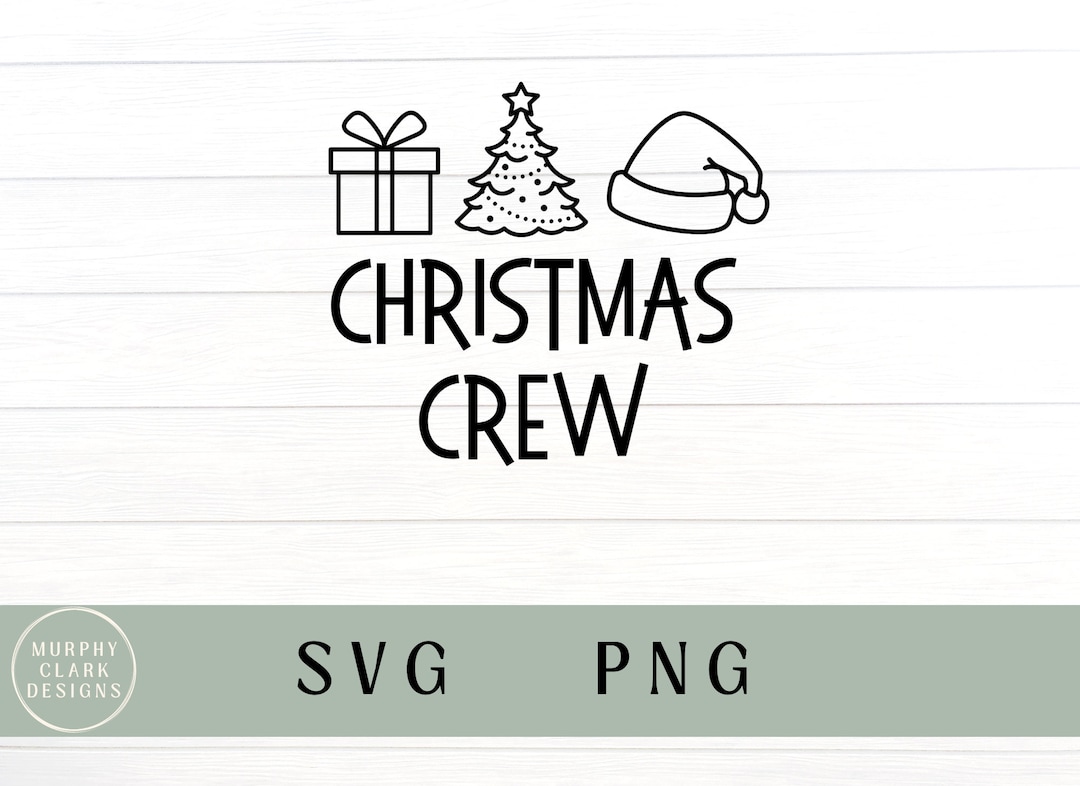 Christmas Crew Svg, Christmas Crew Png, Christmas Svg, Christmas Png ...