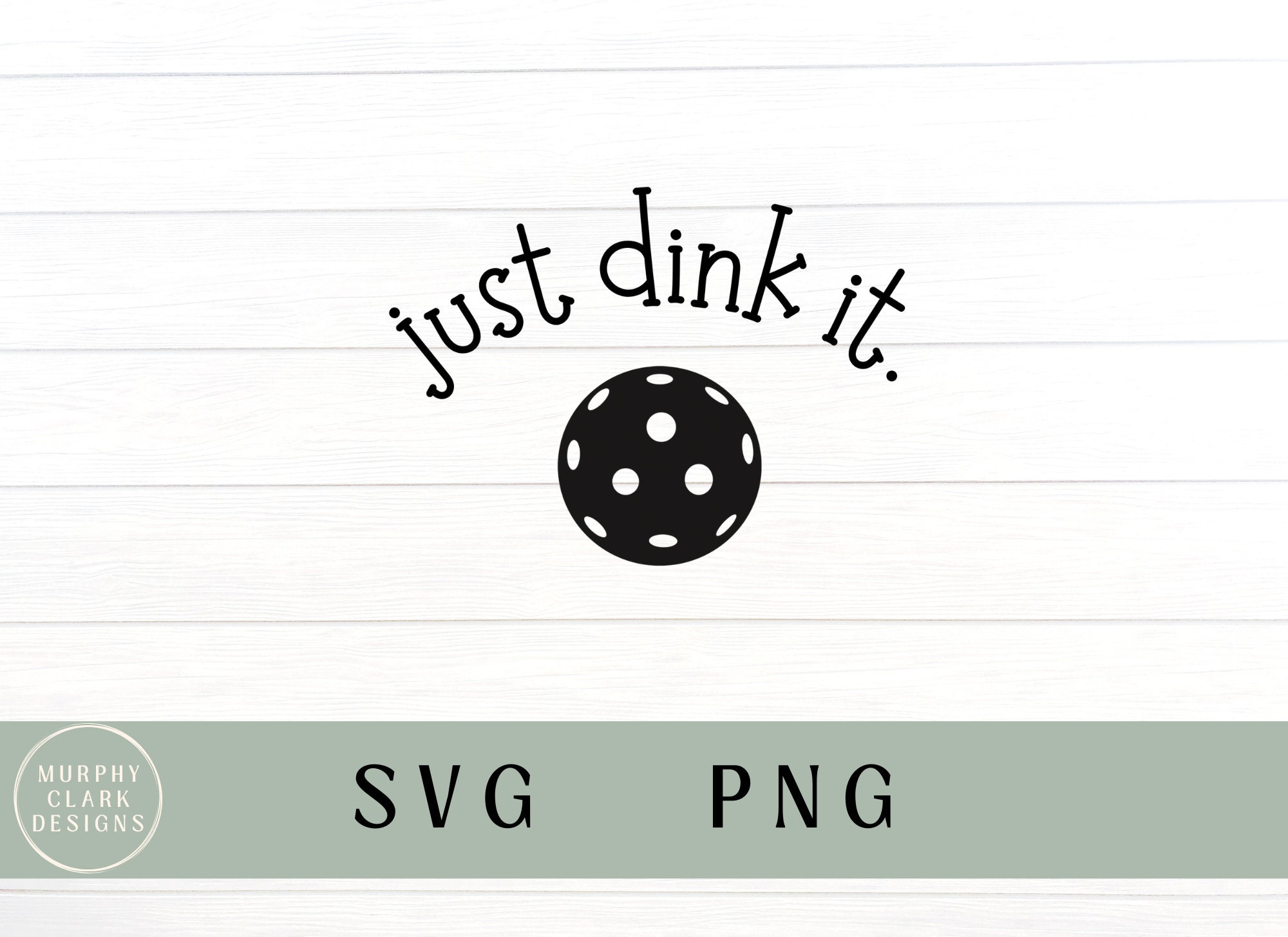 Just Dink It Svg / Pickleball Svg / Pickleball Png / Cute Pickleball ...