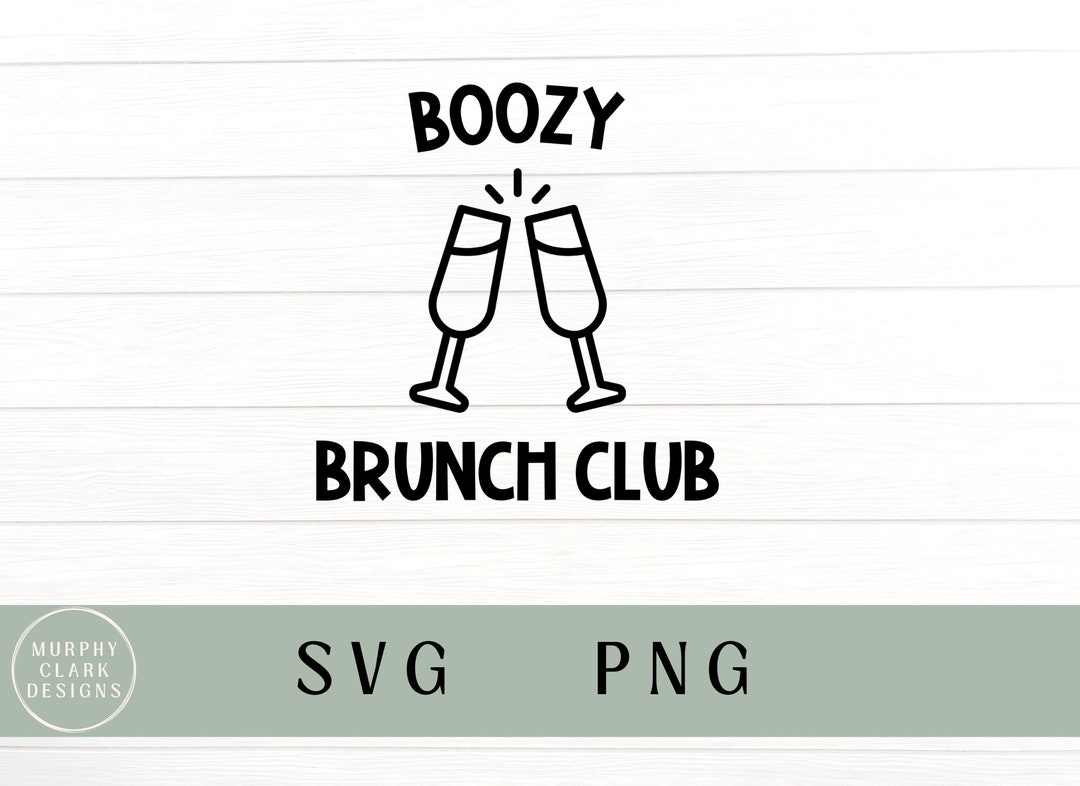 Boozy Brunch Club Svg, Boozy Brunch Club Svg, Brunch Svg, Girlfriends ...