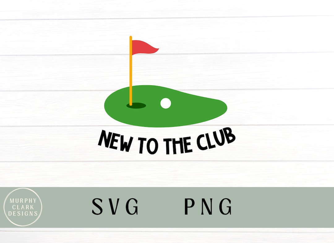 New to the Club Svg, New to the Club Png, Kids Golf Svg, Kids Golf Png ...