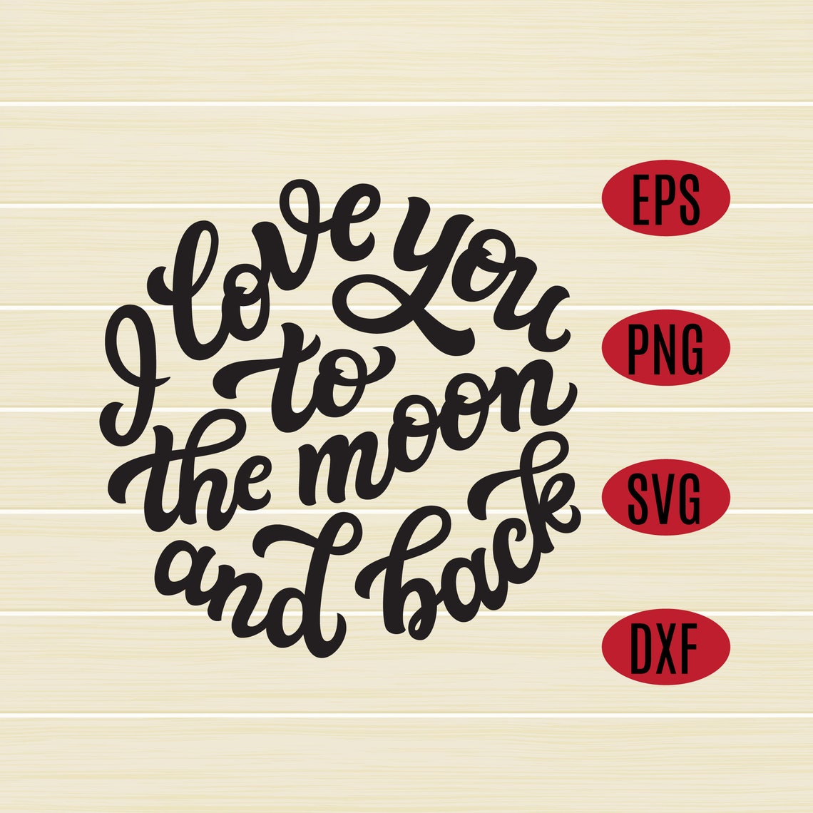 I Love You to the Moon and Back SVG Quote, Love Svg Quote, Romantic Svg ...