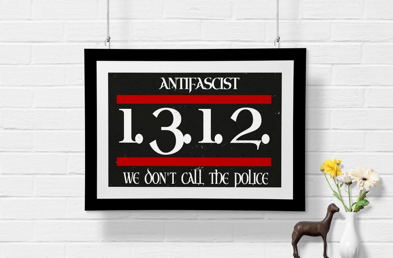 Antifascist 1312 We Don't Call the Police Poster Acab - Etsy