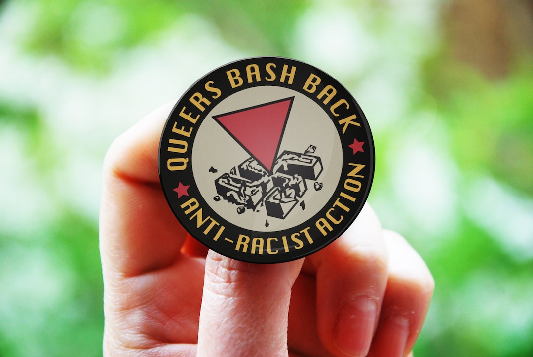 Queers Bash Back - Anti-racist Action Button, Badges, Pin, Antifascist ...