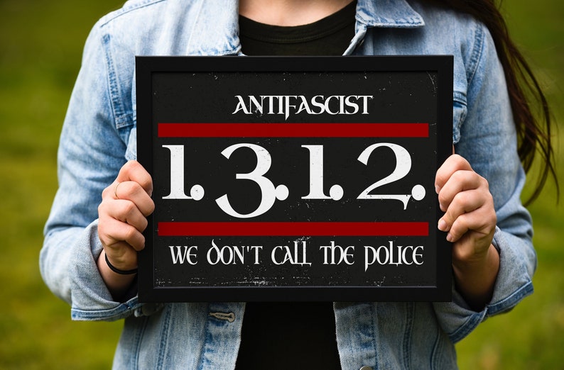 Antifascist 1312 We Don't Call the Police Poster Acab - Etsy