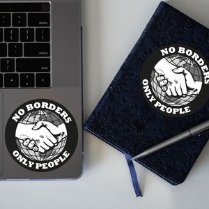 No Borders Only People Sticker, NO WAR, No One is Illegal, Refugees ...