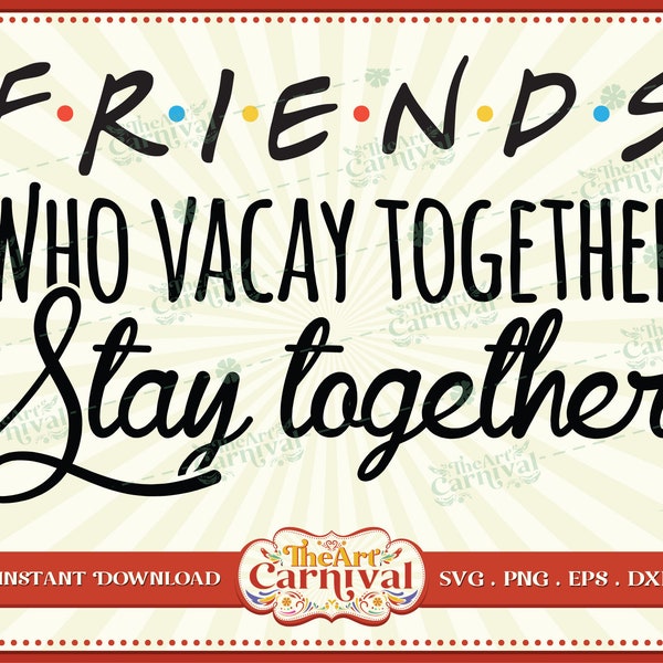 Friends Who Vacay Together Svg - Etsy