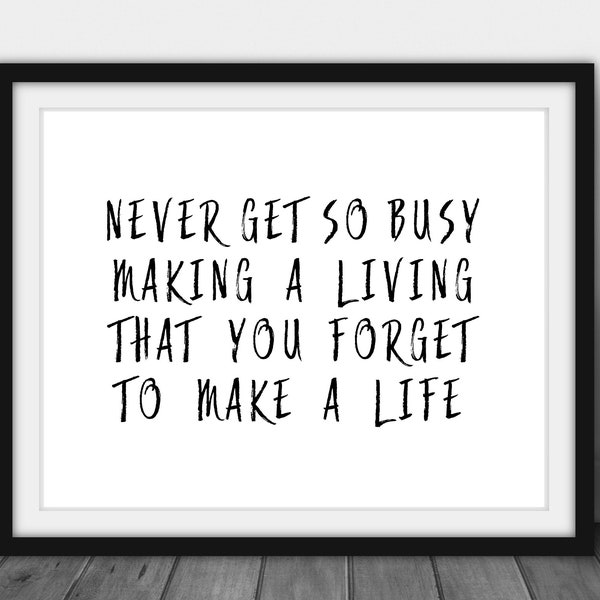 Never Get so Busy - Etsy