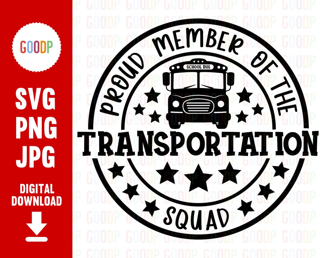 Proud Member, Transportation Squad, School Bus, Busdriver Svg, Svg ...