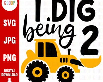 I'm 2 and Diggin' It Svg, Construction SVG, Construction Birthday SVG ...