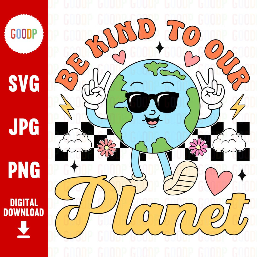 Be Kind to Our Planet, Earth Day, Trendy Png, Planet, World ...