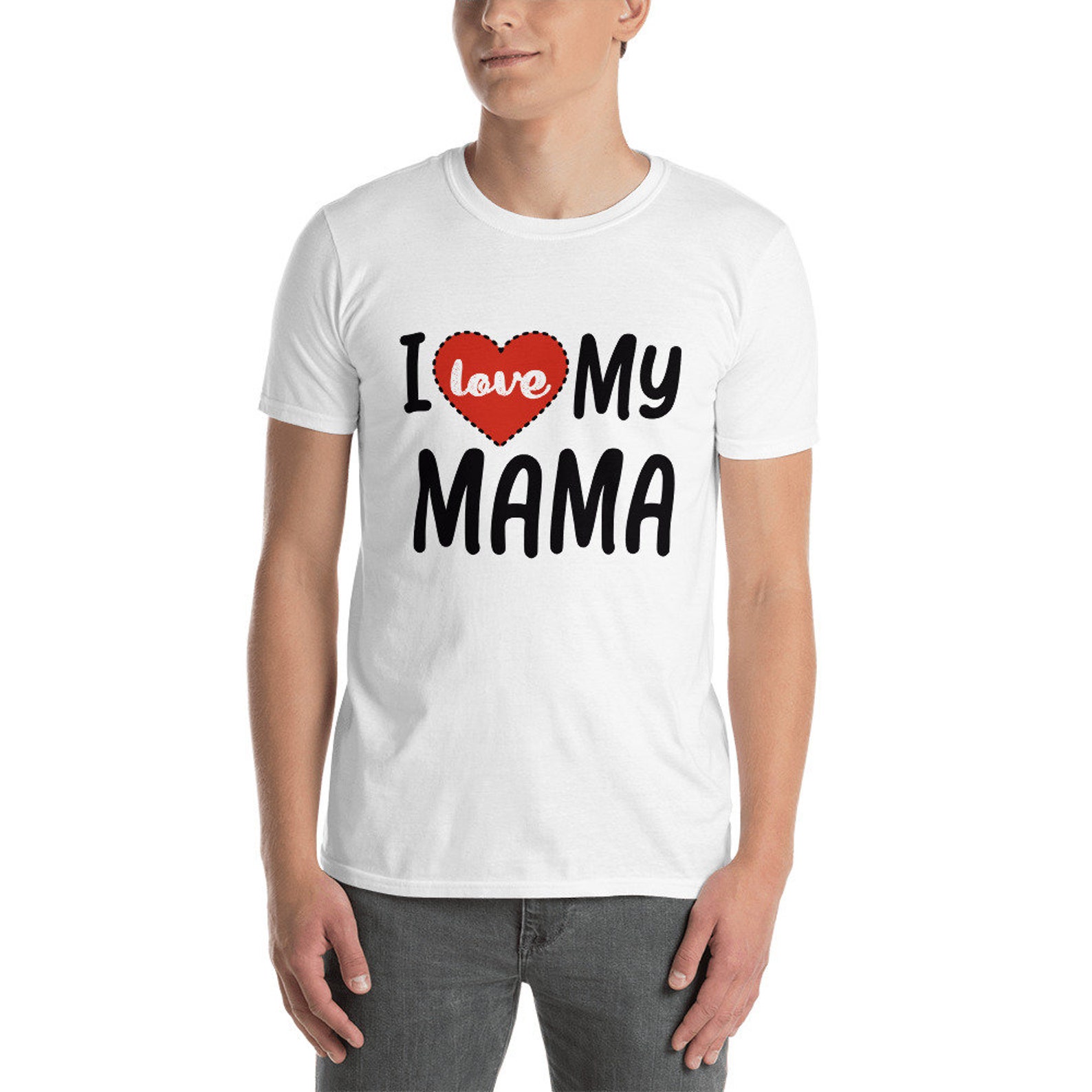 I Love My Mama T Shirt Mothers Day T Idea I Love My Mommy Etsy