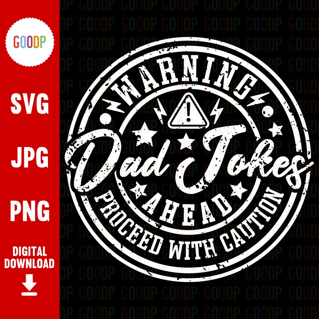 Warning Dad Jokes Ahead, Fathers Day Png, Dad Jokes, Happy Fathers Day ...