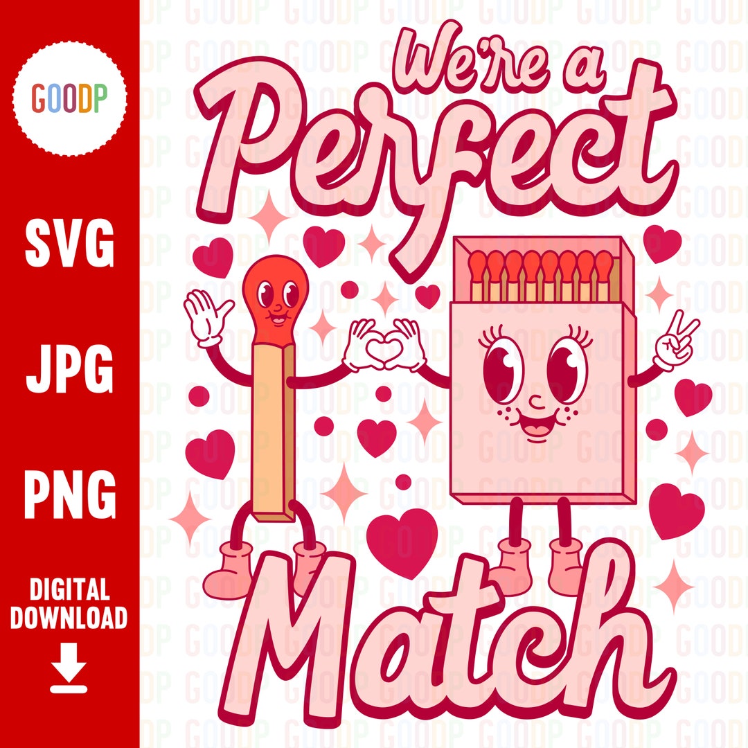 We're A Perfect Match Png, Happy Valentines Day, February Svg, Cute ...