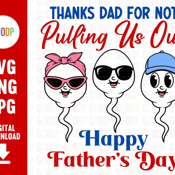 Thanks for Not Pulling Out Dad Svg - Etsy Australia