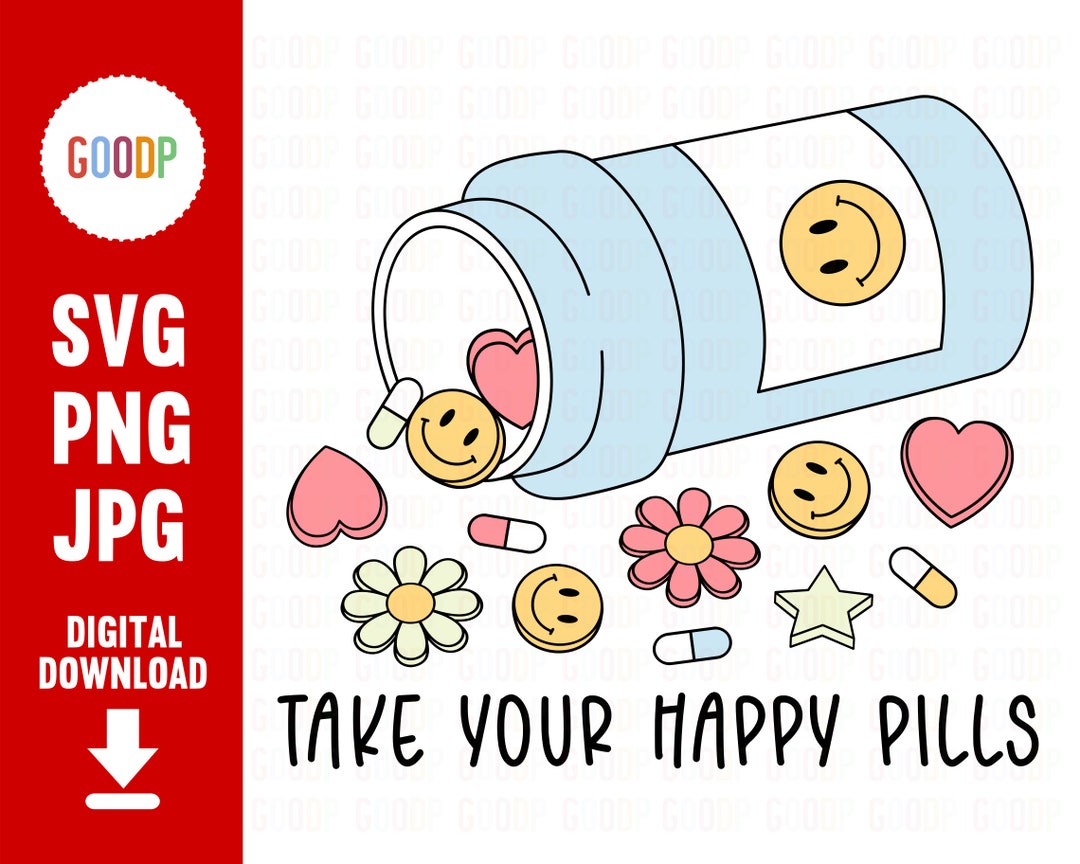 Take Your Happy Pills Png Mental Health Shirt Svg Self Love - Etsy