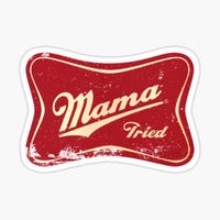 Mama Tried - Etsy