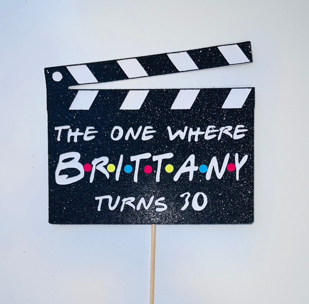 Friends Tv Show Glitter Clapperboard Cake Topper / Friends Theme Party ...
