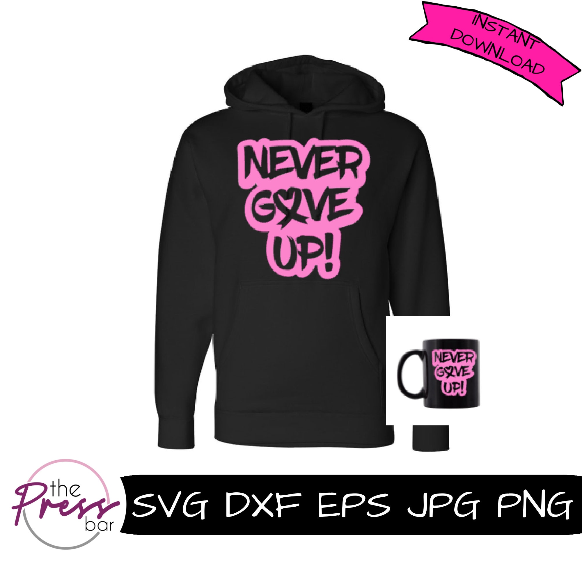 Never Give Up! SVG Cut File - Dxf- Eps -SVG- JPG - Etsy