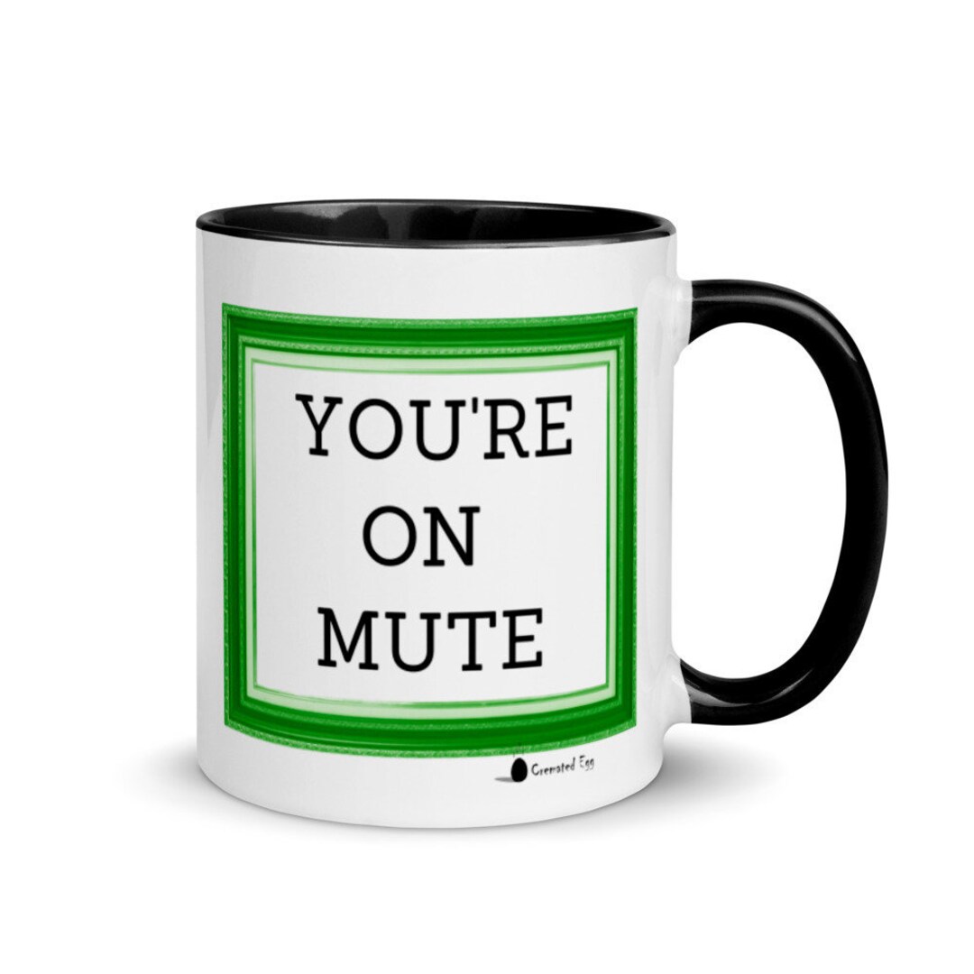 You're on Mute - Funny Mug for Online Conferences - Etsy