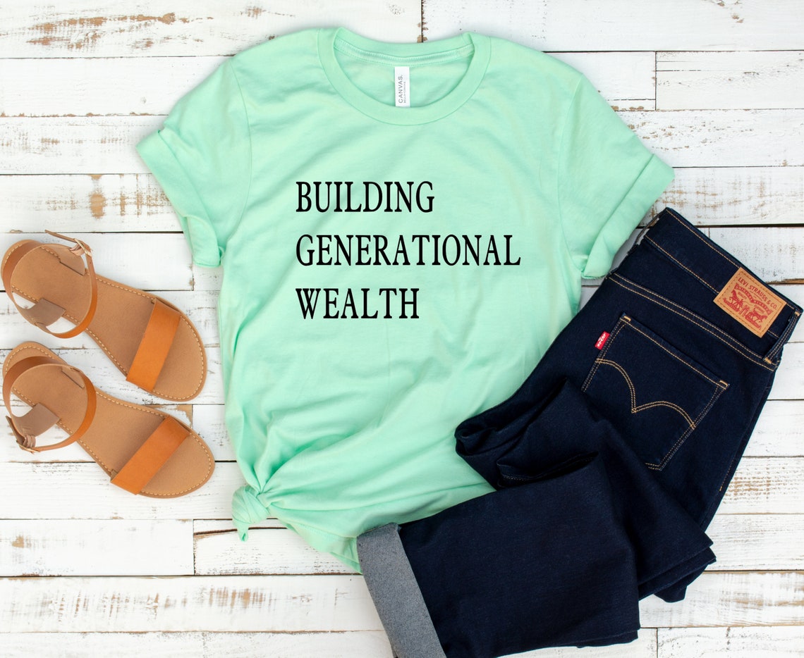 Buy Building Generational Wealth Shirt, Generational Wealth Shirt ...