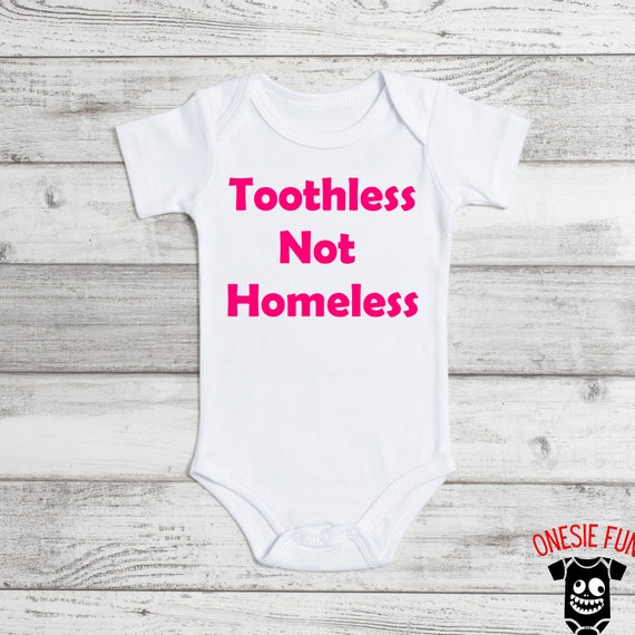 Bravo Inspired RHOBH toothless Not Homeless Funny Housewives - Etsy