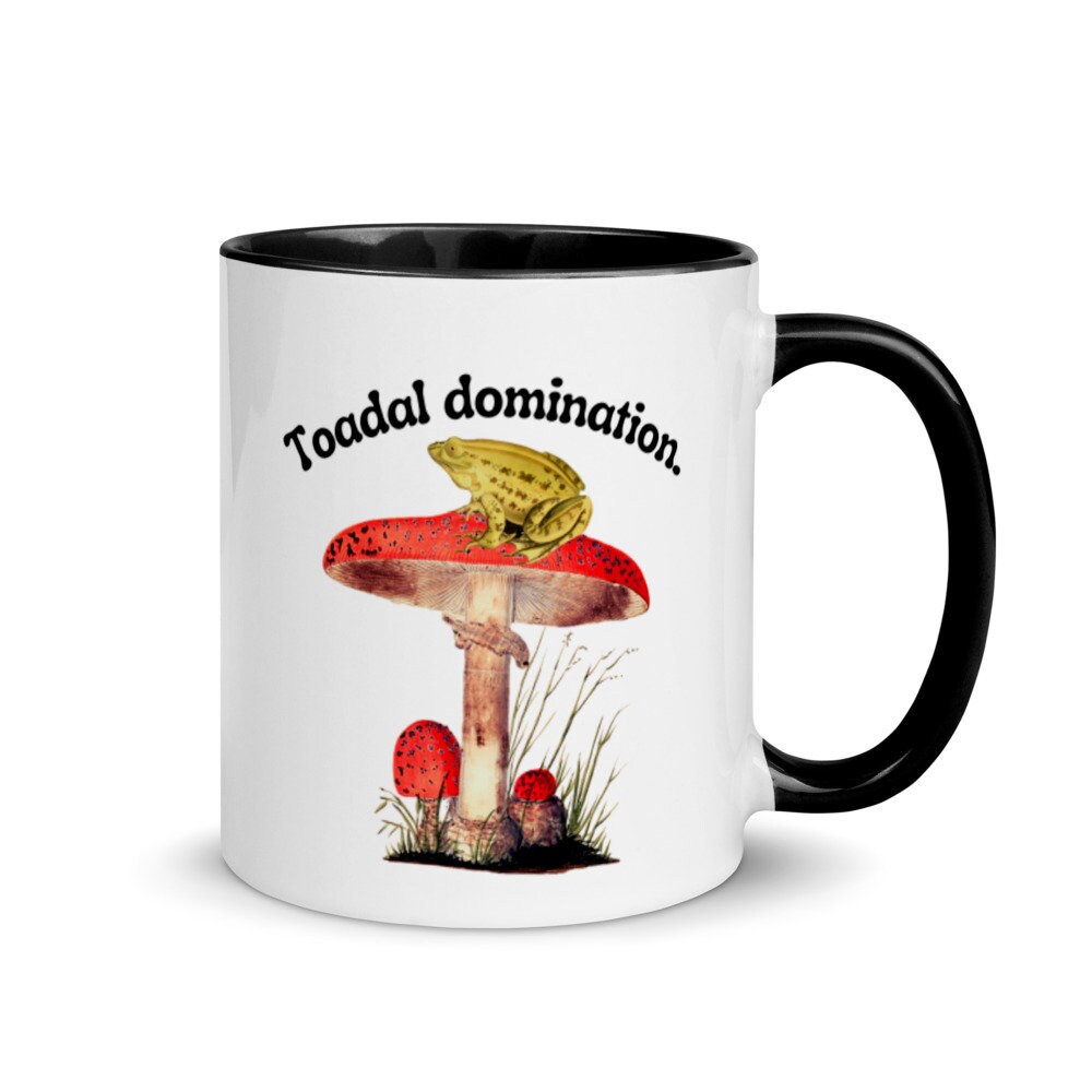 Toad and Toadstool Mug Toadal Domination Coffee Mug With Color Inside ...