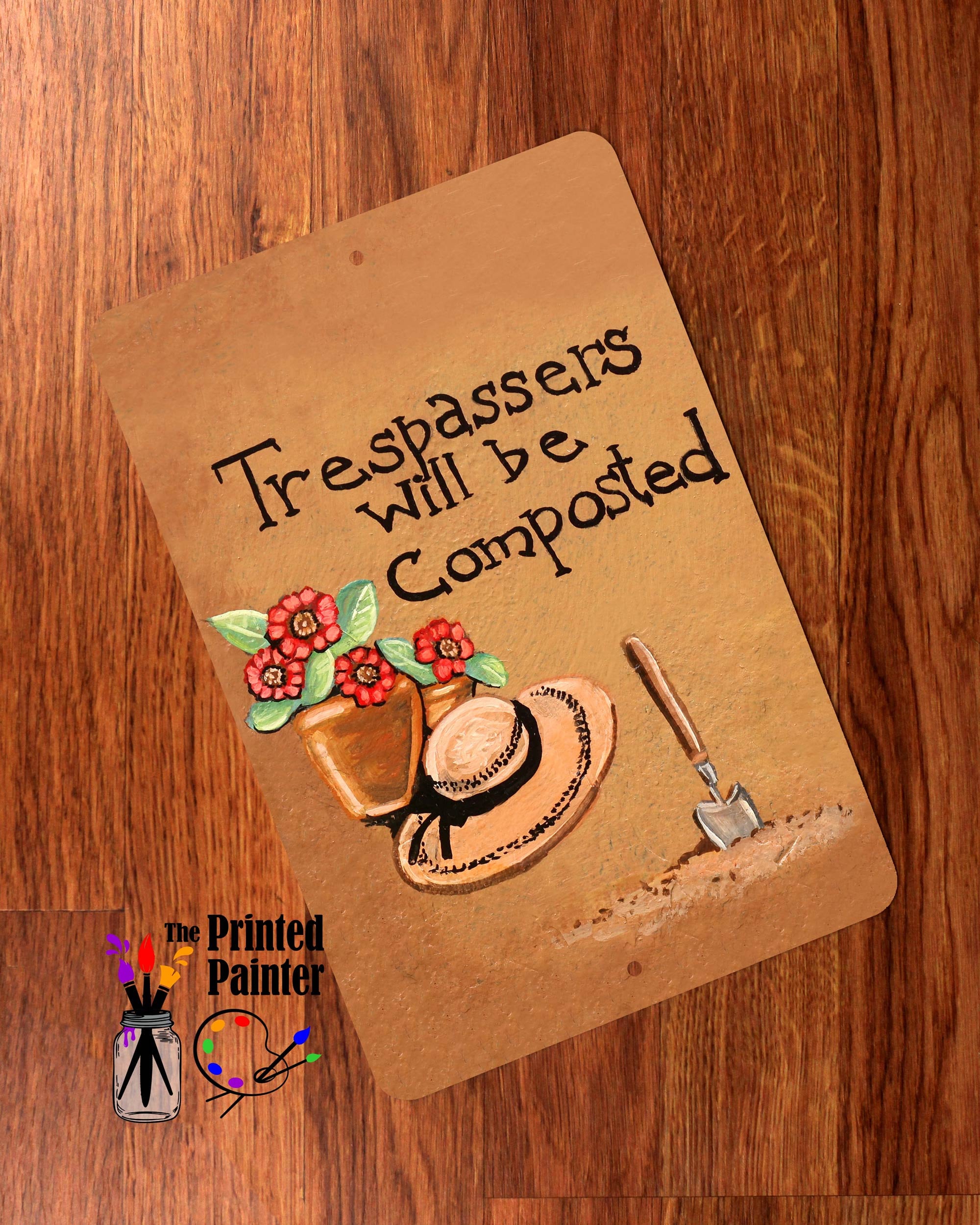 Flower Garden Sign Garden Compost Aluminum Sign Trespassers Will Be ...