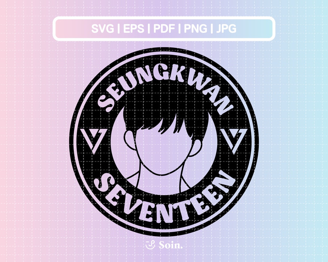 Seventeen Seungkwan Kpop Svg Eps Pdf Jpg Png Seventeen Lightstick ...