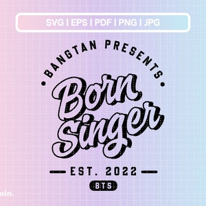 BTS Born Singer Svg Eps Pdf Jpg Png BTS Decal Vector Files for Cricut ...