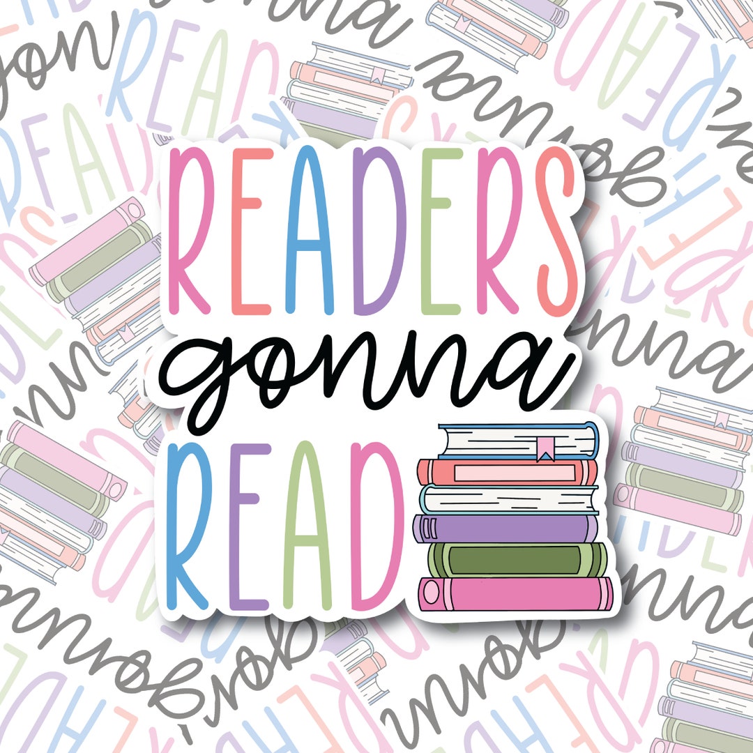 Readers Gonna Read, Sticker, Booktok, Kindle Sticker, Bookish, Book ...