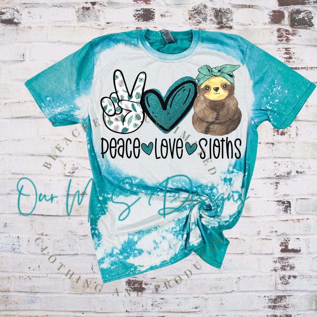 Peace Love Sloths Bleached Tee Shirt, Sloth Lover Tee Shirt, Sloth ...