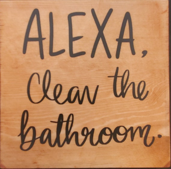Alexa Clean the Bathroom Sign | Etsy