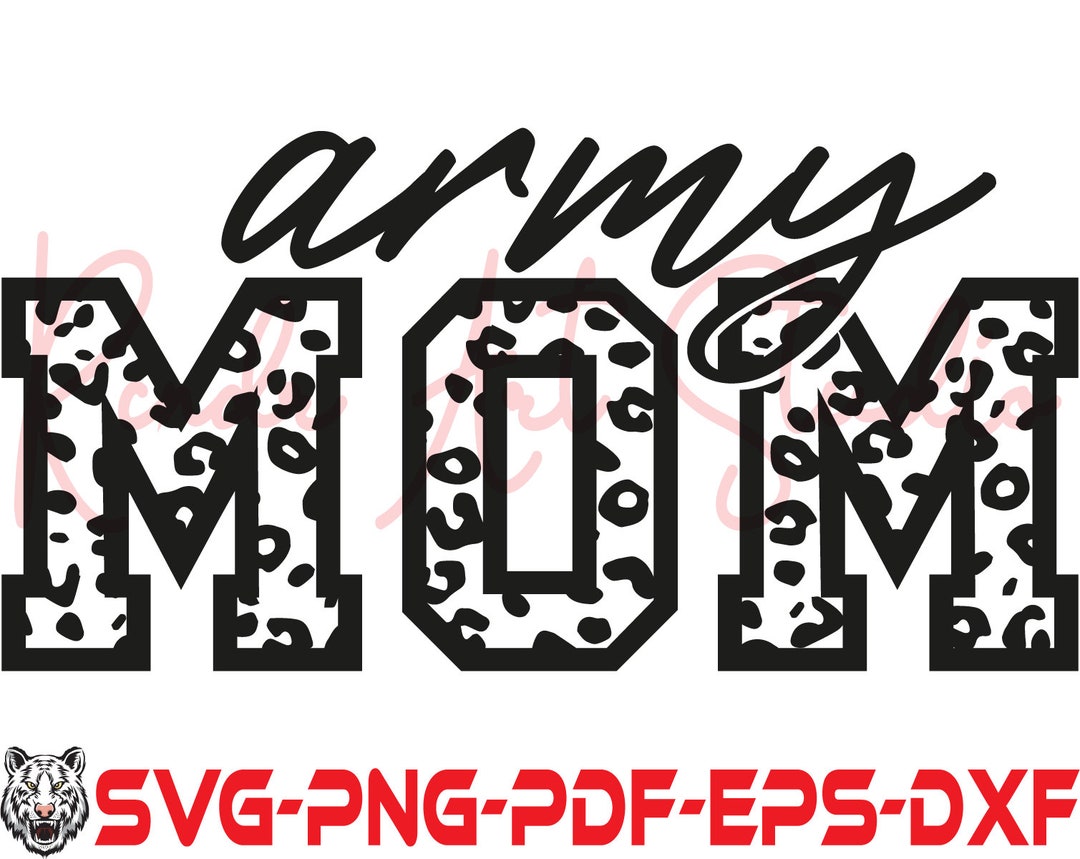 Army Mom Svg, Army Mom Shirt Svg Cut File,leopard - Cheetah Print Svg ...