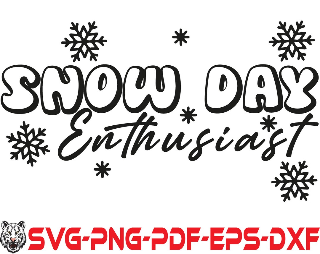 Snow Day Enthusiast SVG - Snow Day SVG - Snow Cutfile - Love Snow Svg ...