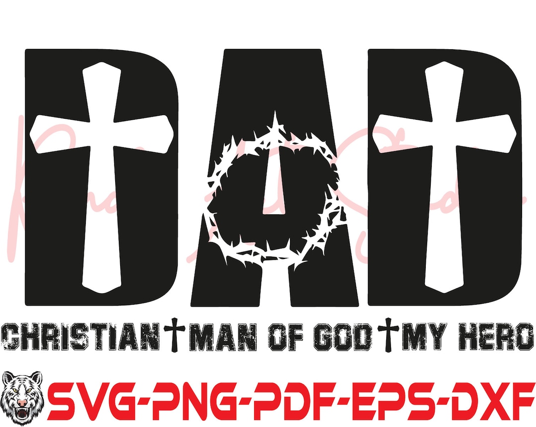 Dad Christian Svg, Dad Svg, Father Svg, Father’s Day Svg, Dad Quote Svg ...