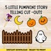 5 Little Pumpkins Story Re-telling Cut Outs, Sequencing | Preschool ...