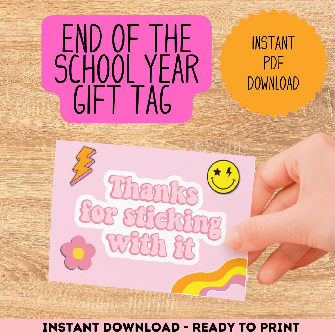 Thanks for Sticking With It – End of Year Printable Tags - School| Team ...