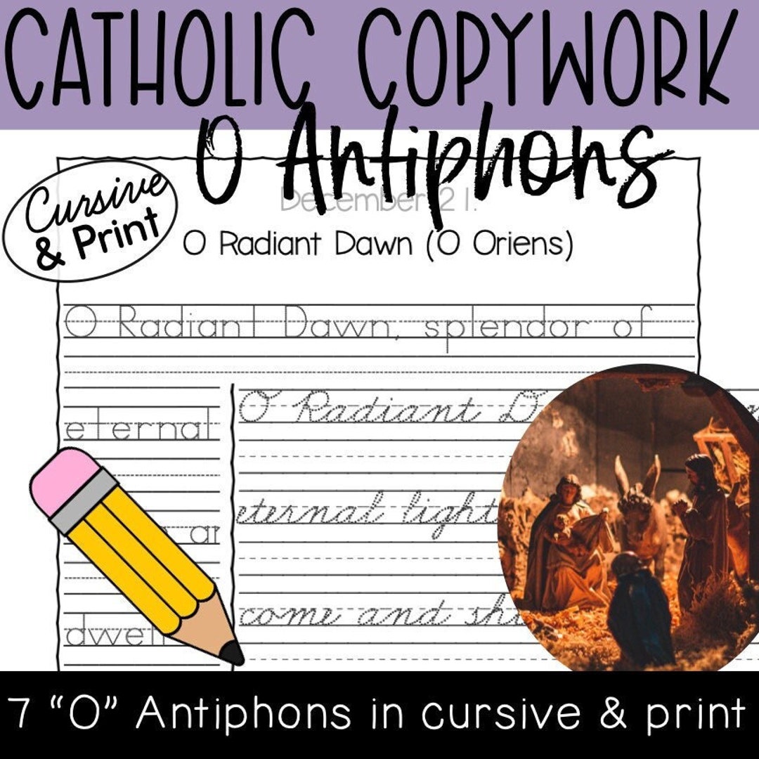 O Antiphons Copywork - Advent Handwriting in Cursive and Printing - O ...